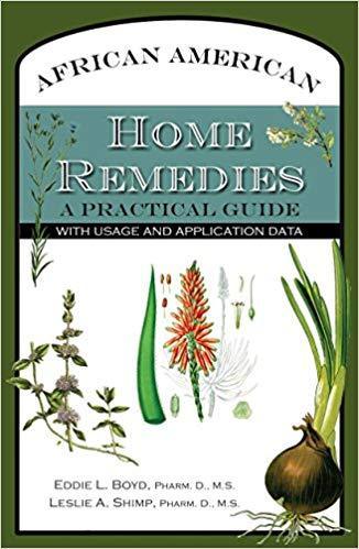 African American Home Remedies: A Practical Guide by Eddie L. Boyd — We ...