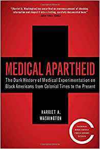 Medical Apartheid: The Dark History of Medical Experimentation by Harr ...